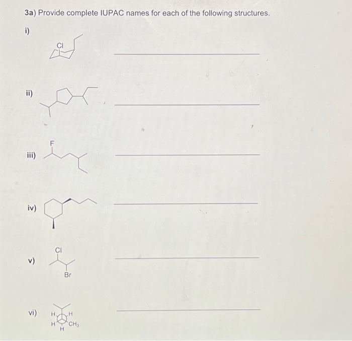 Solved 3a) Provide complete IUPAC names for each of the | Chegg.com