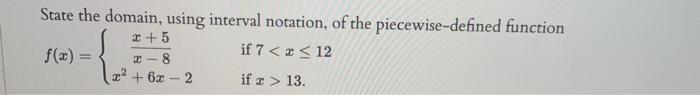 Solved State the domain, using interval notation, of the | Chegg.com