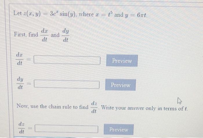 Solved find dx/dt and dy/dt then use chain rul to find dz/dt | Chegg.com