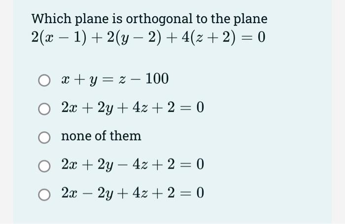 Solved Which plane is orthogonal to the plane | Chegg.com