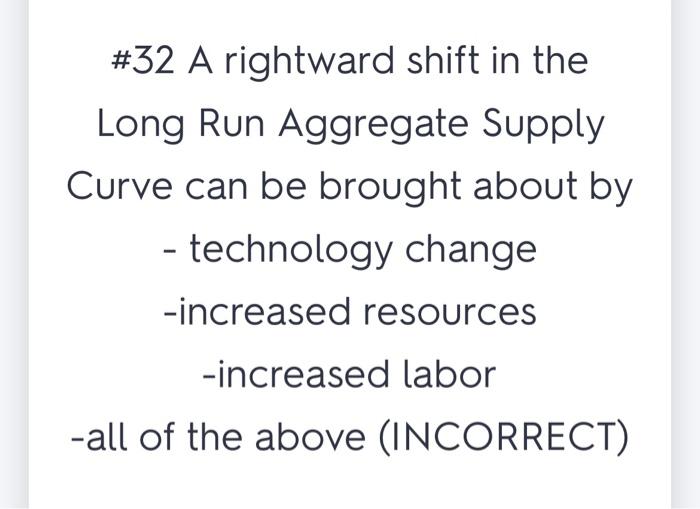 Solved #32 A rightward shift in the Long Run Aggregate | Chegg.com