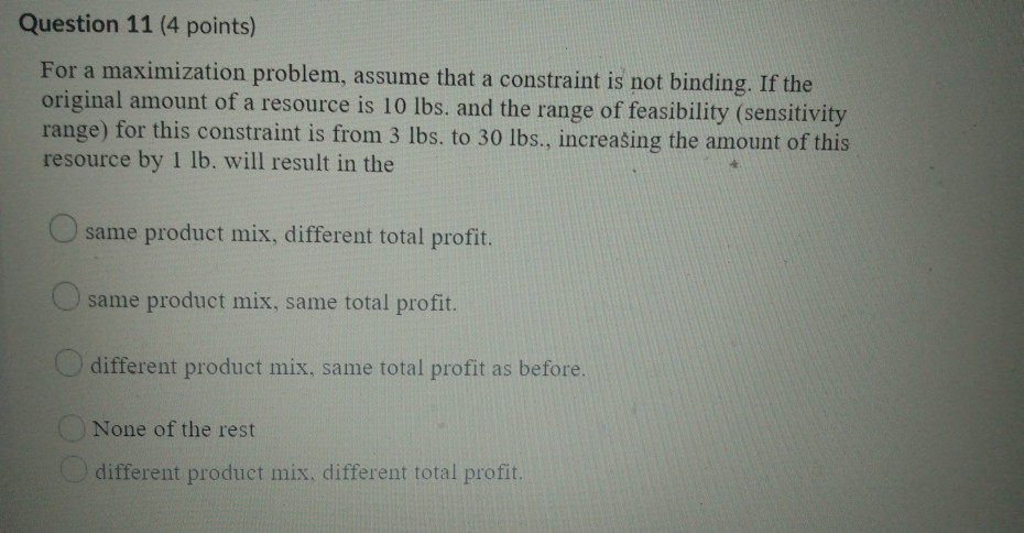 Solved Question 11 (4 points) For a maximization problem, | Chegg.com