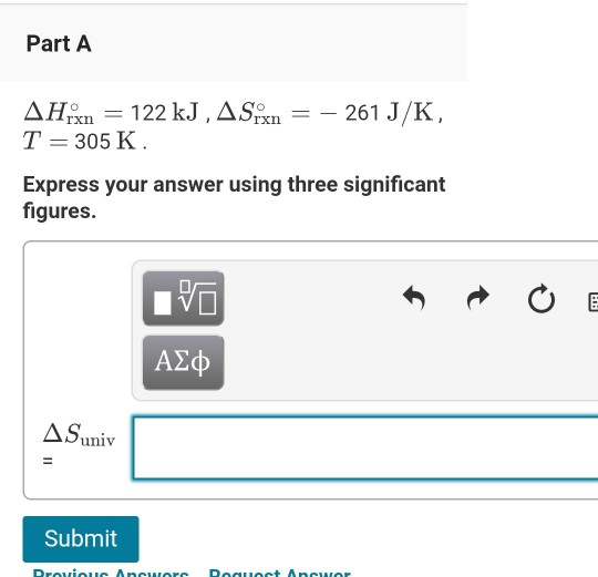 Solved Part A AHix = 122 kJ , ASRxn = – 261 J/K, T = 305 K | Chegg.com