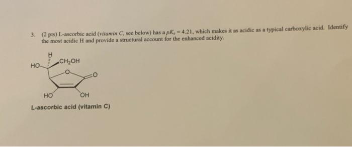 Solved 3. (2 pts) L-ascorbic acid (vitamin C, see below) has | Chegg.com
