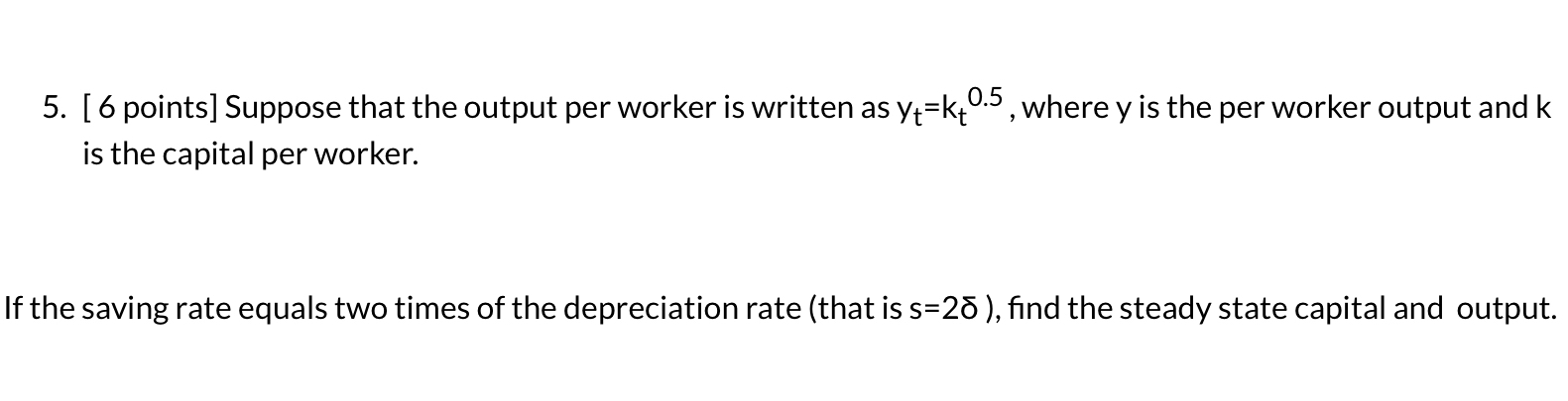 Solved [ 6 ﻿points] ﻿Suppose that the output per worker is | Chegg.com