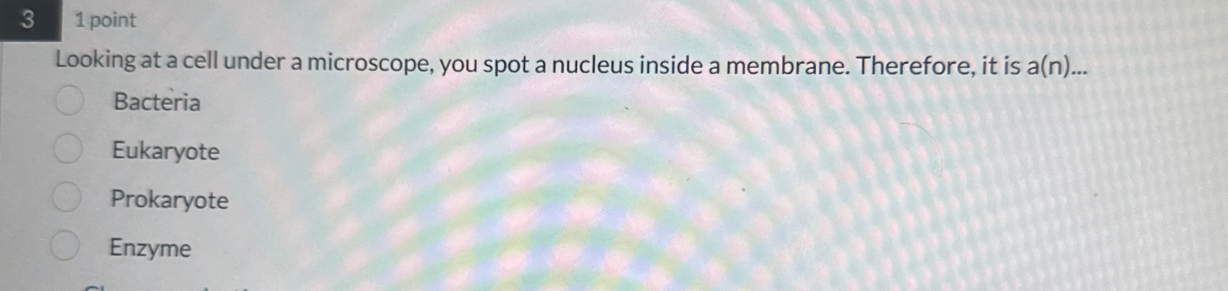 Solved 31 ﻿pointLooking at a cell under a microscope, you | Chegg.com