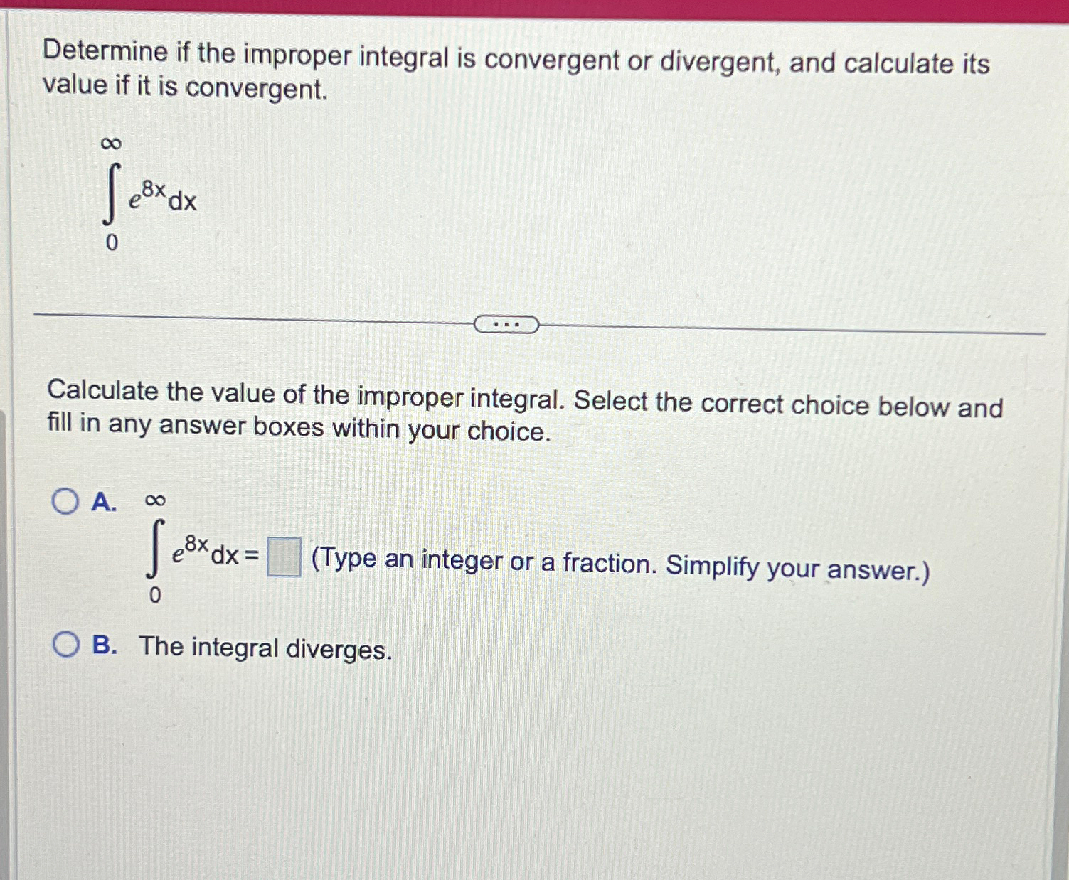 Solved Determine if the improper integral is convergent or | Chegg.com