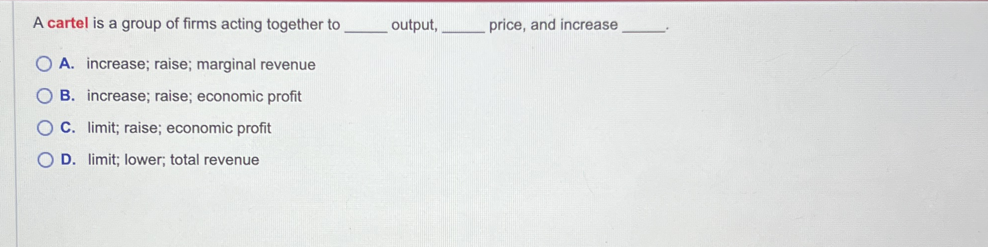 Solved A cartel is a group of firms acting together to | Chegg.com