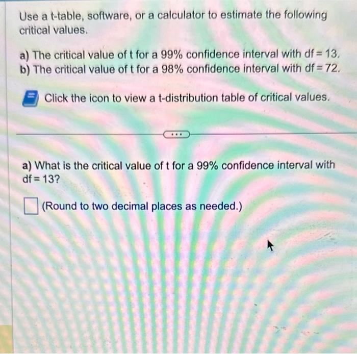 Solved Use a t-table, software, or a calculator to estimate | Chegg.com