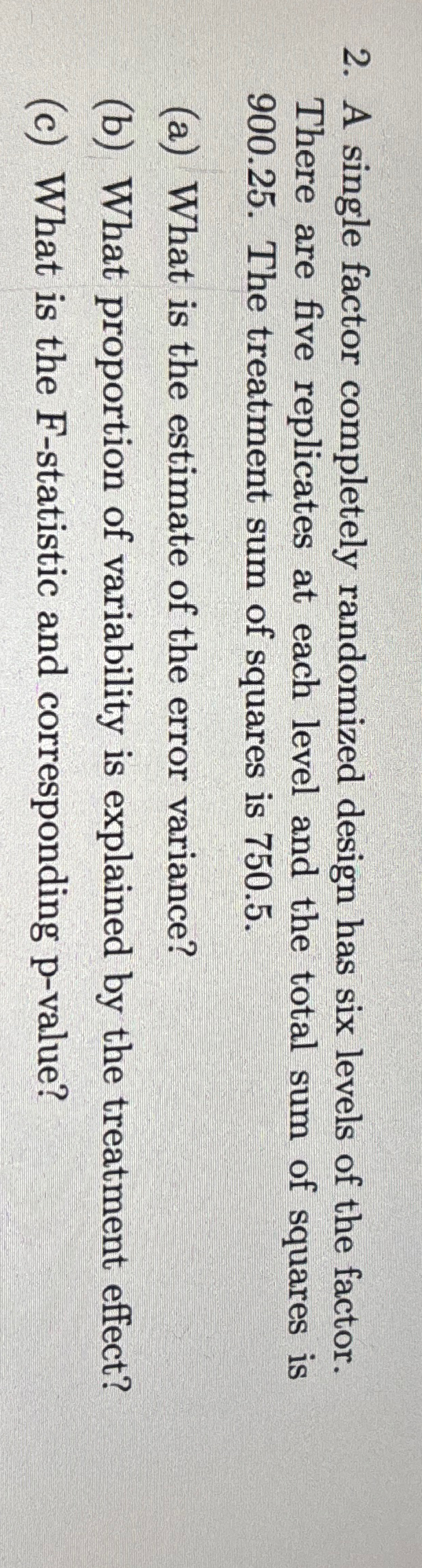 Solved A single factor completely randomized design has six | Chegg.com