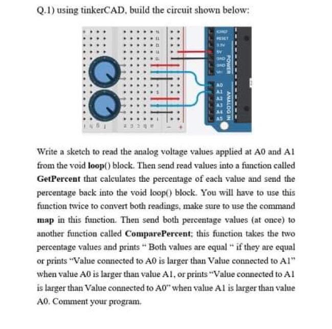 Solved Q.1) using tinkerCAD, build the circuit shown below: | Chegg.com
