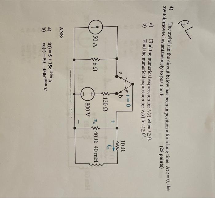Solved 4) The switch in the circuit below has been in | Chegg.com