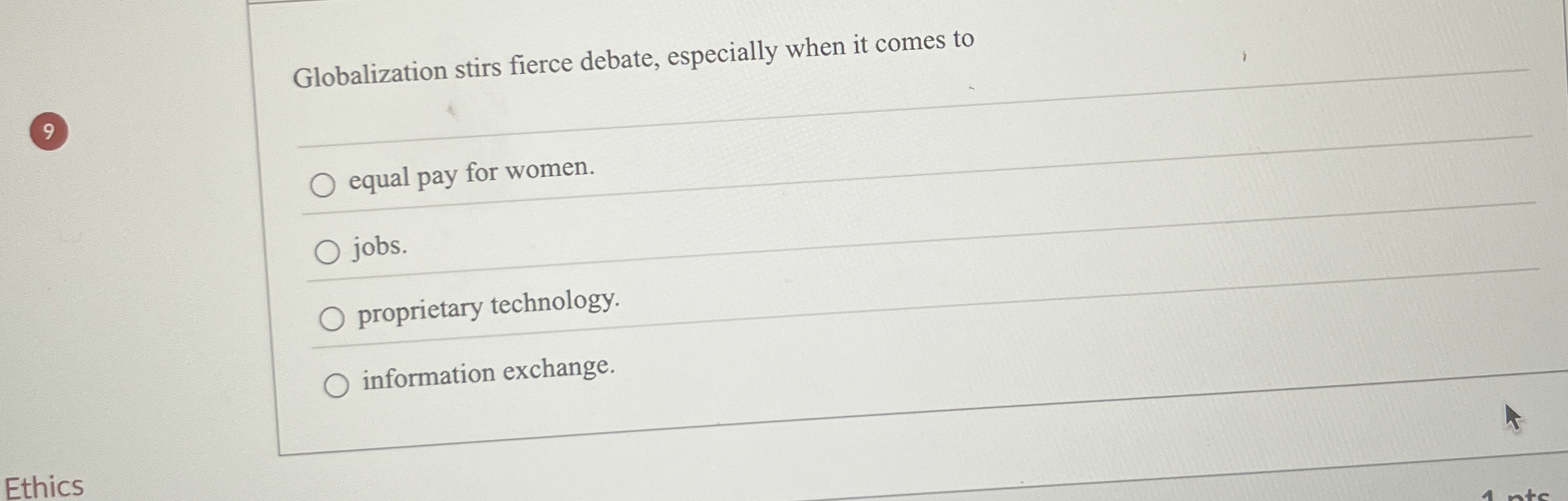 Solved Globalization stirs fierce debate, especially when it | Chegg.com