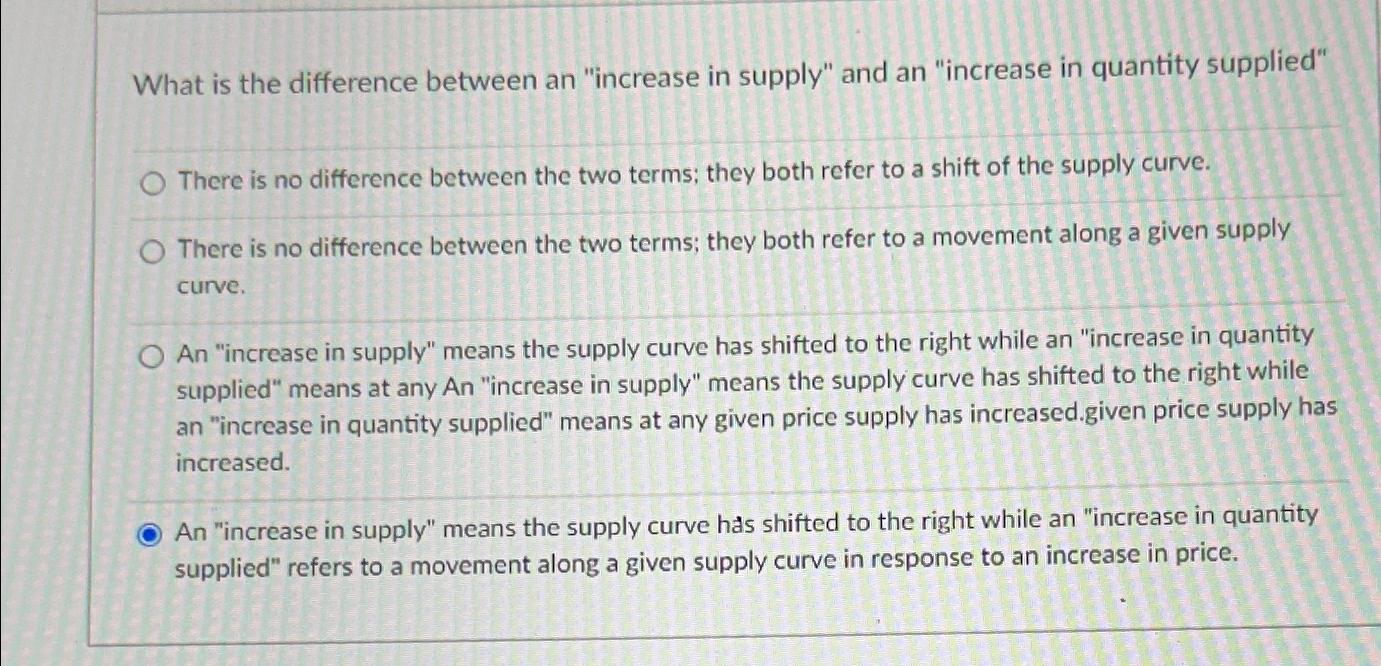 Solved What is the difference between an "increase in | Chegg.com