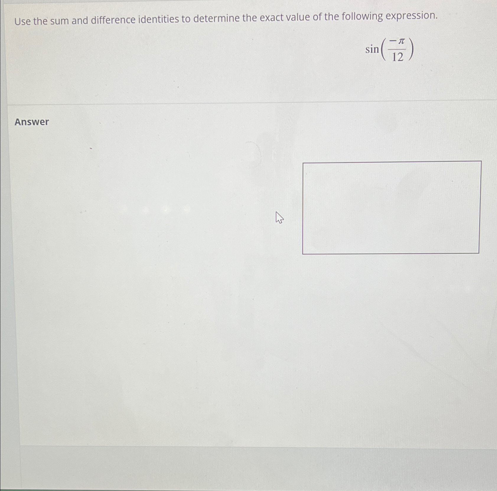 Solved Use the sum and difference identities to determine | Chegg.com