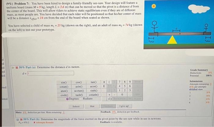Solved (9\%) Problem 7: You have been hired to design a | Chegg.com