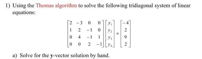 Solved 1 Using The Thomas Algorithm To Solve The Following