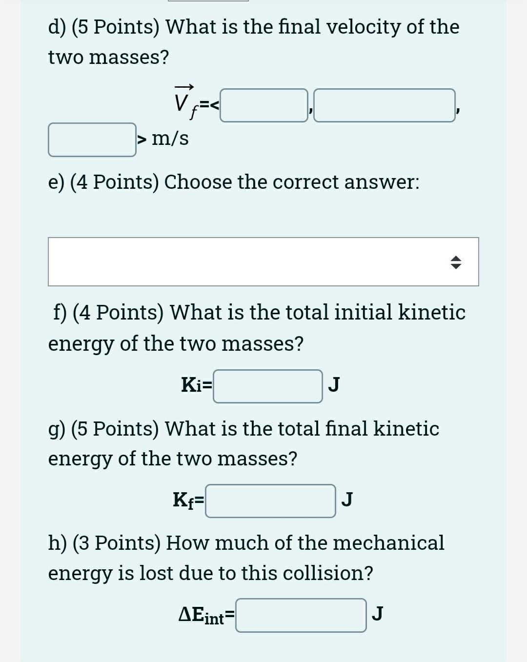 d) (5 Points) What is the final velocity of the two | Chegg.com