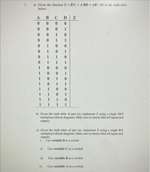 Solved 1. a) Given the function Z - B'C + A'BD + AB', fill | Chegg.com