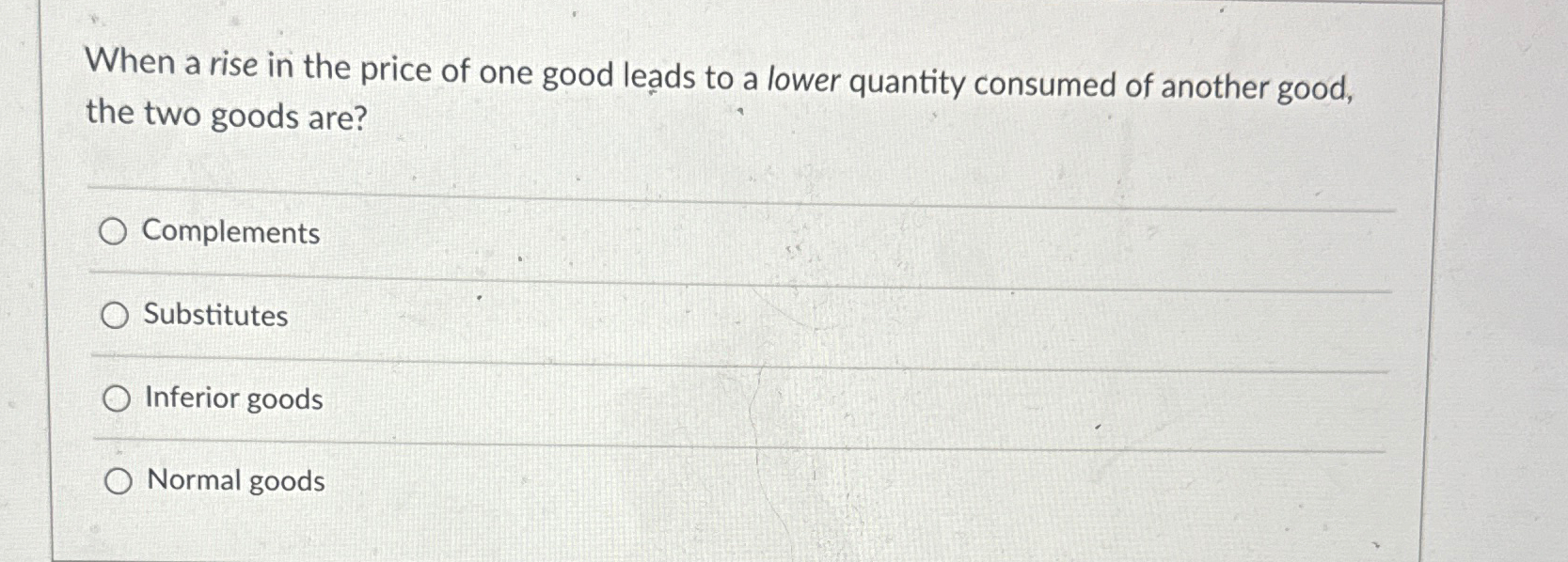 Solved When a rise in the price of one good leads to a lower | Chegg.com