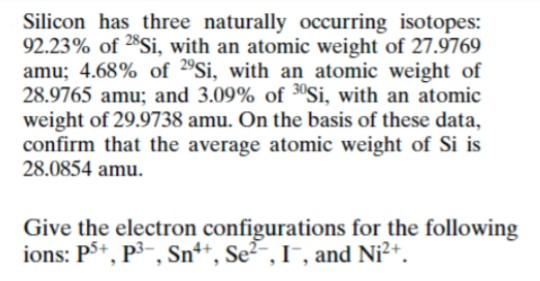 Solved Silicon has three naturally occurring isotopes: | Chegg.com