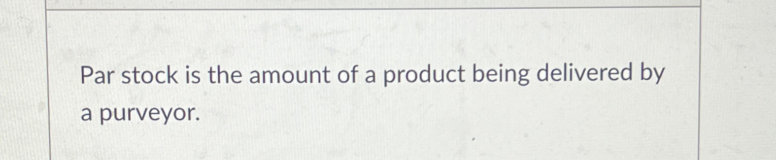 Solved Par stock is the amount of a product being delivered | Chegg.com