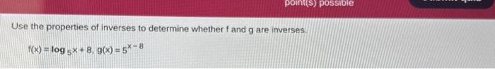 Solved Use the properties of inverses to determine whether f | Chegg.com