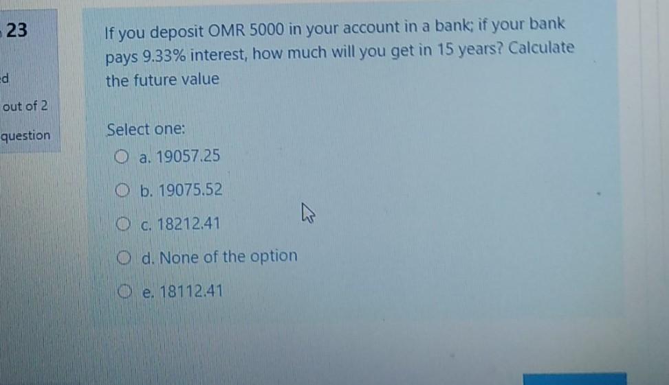 Solved 23 If you deposit OMR 5000 in your account in a bank | Chegg.com