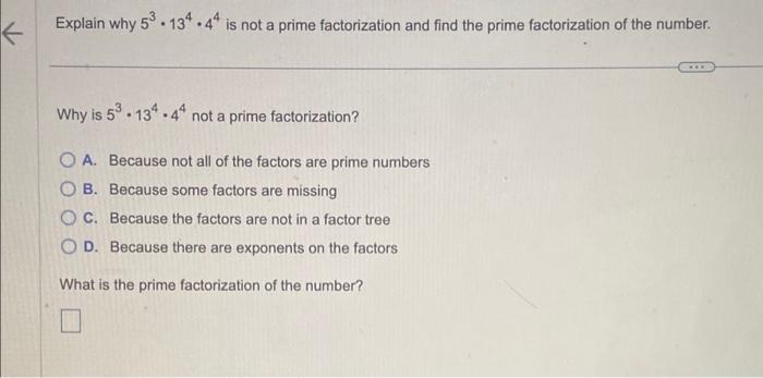 Solved Explain why 53⋅134⋅44 is not a prime factorization | Chegg.com