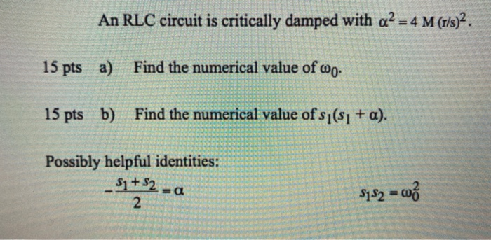 Solved An RLC circuit is critically damped with a2 = 4 M | Chegg.com