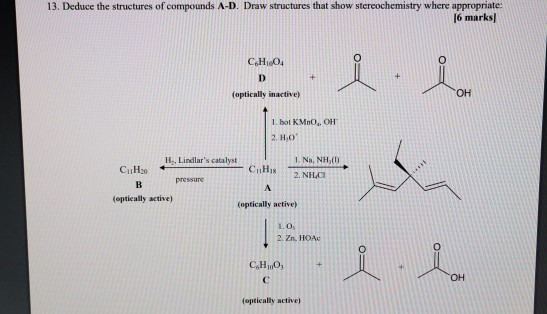 Solved 13 Deduce The Structures Of Compounds A D Draw