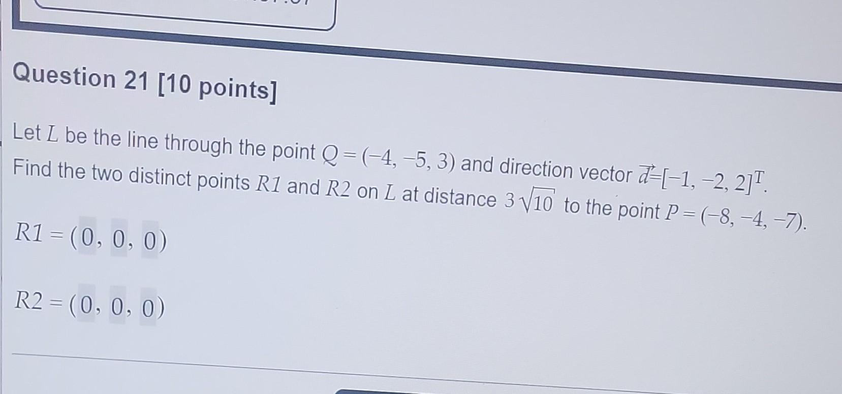 Solved Let L be the line through the point Q=(−4,−5,3) and | Chegg.com