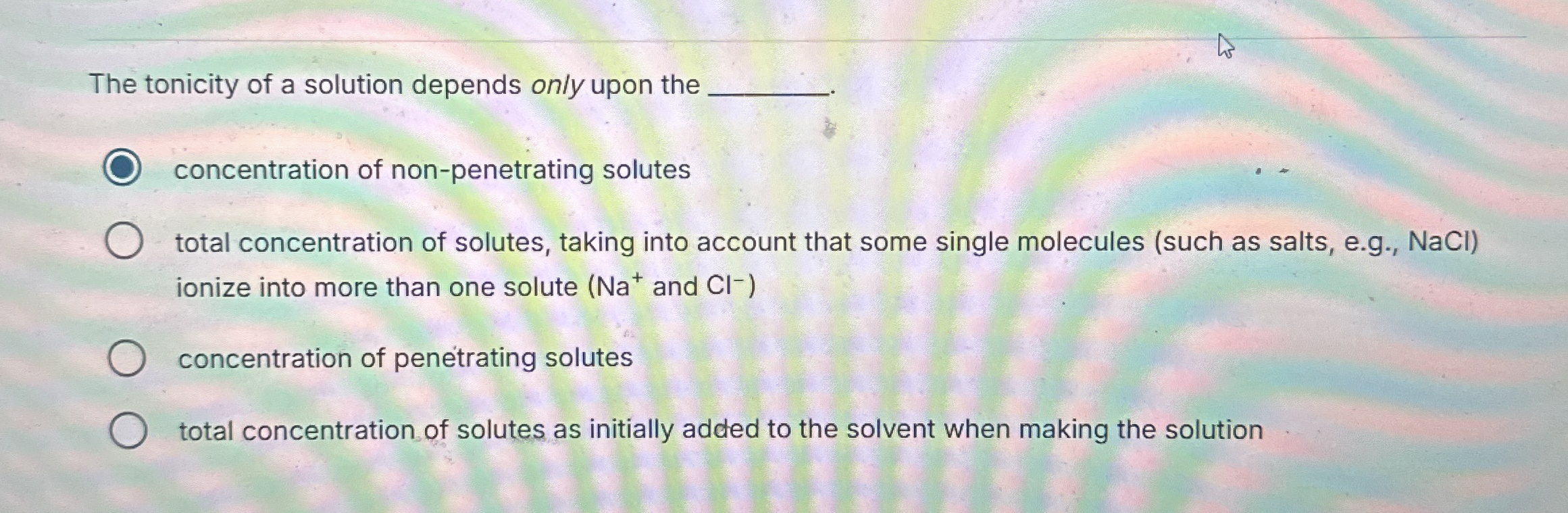 The tonicity of a solution depends only upon | Chegg.com