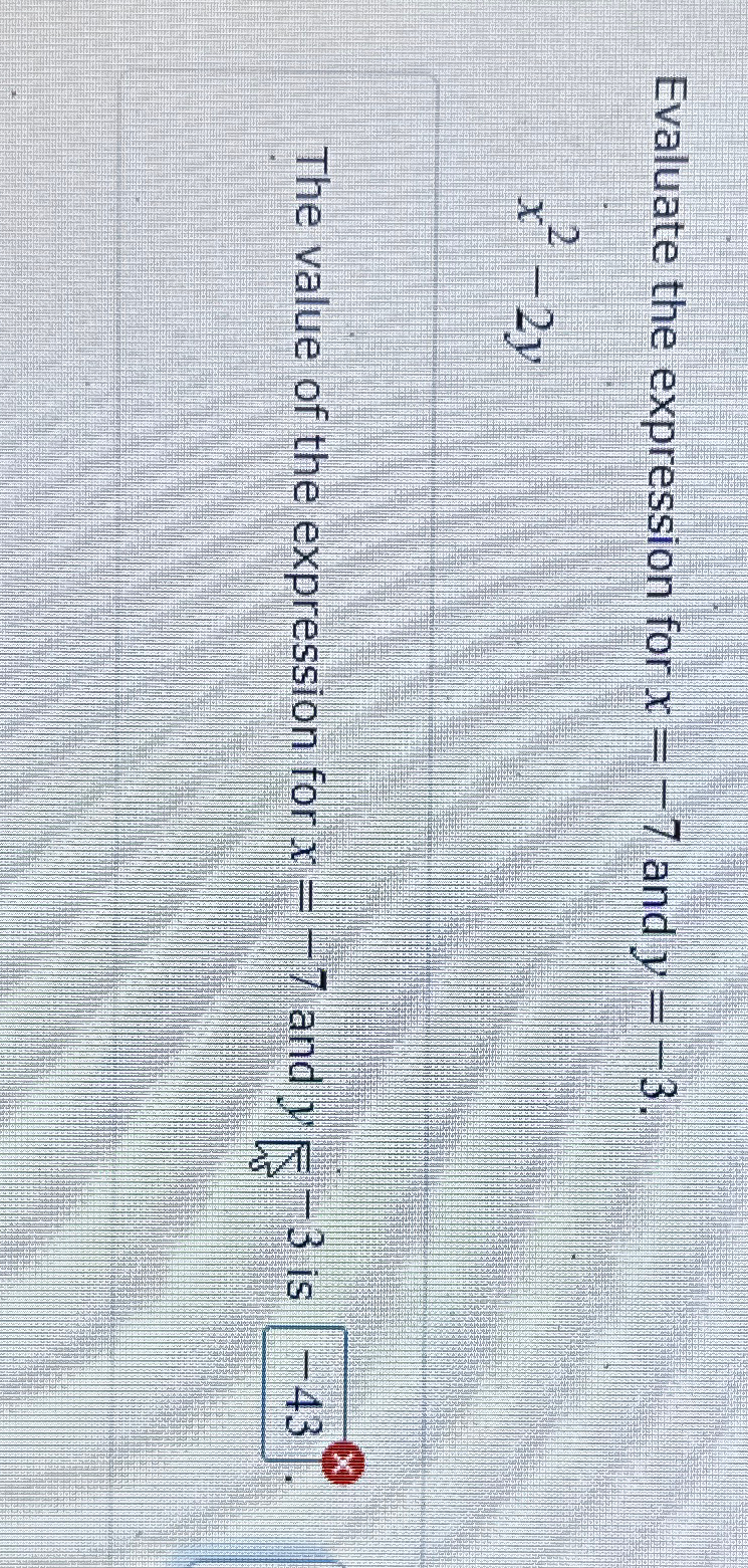 Evaluate the expression for x=-7 ﻿and y=-3.x2-2yThe | Chegg.com