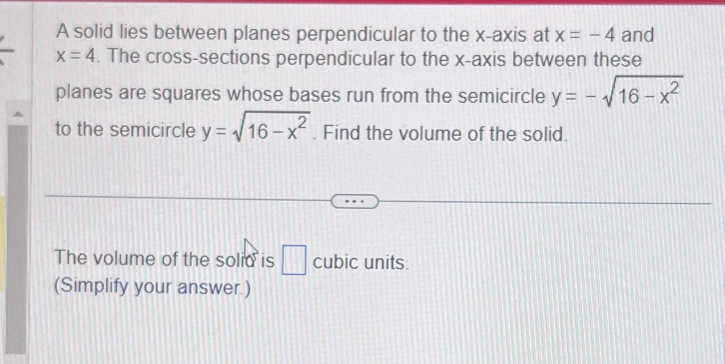 Solved A solid lies between planes perpendicular to the | Chegg.com