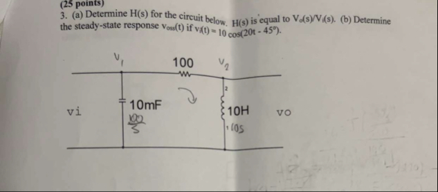 Solved (25 ﻿points)3. (a) ﻿Determine H(s) ﻿for the circuit | Chegg.com