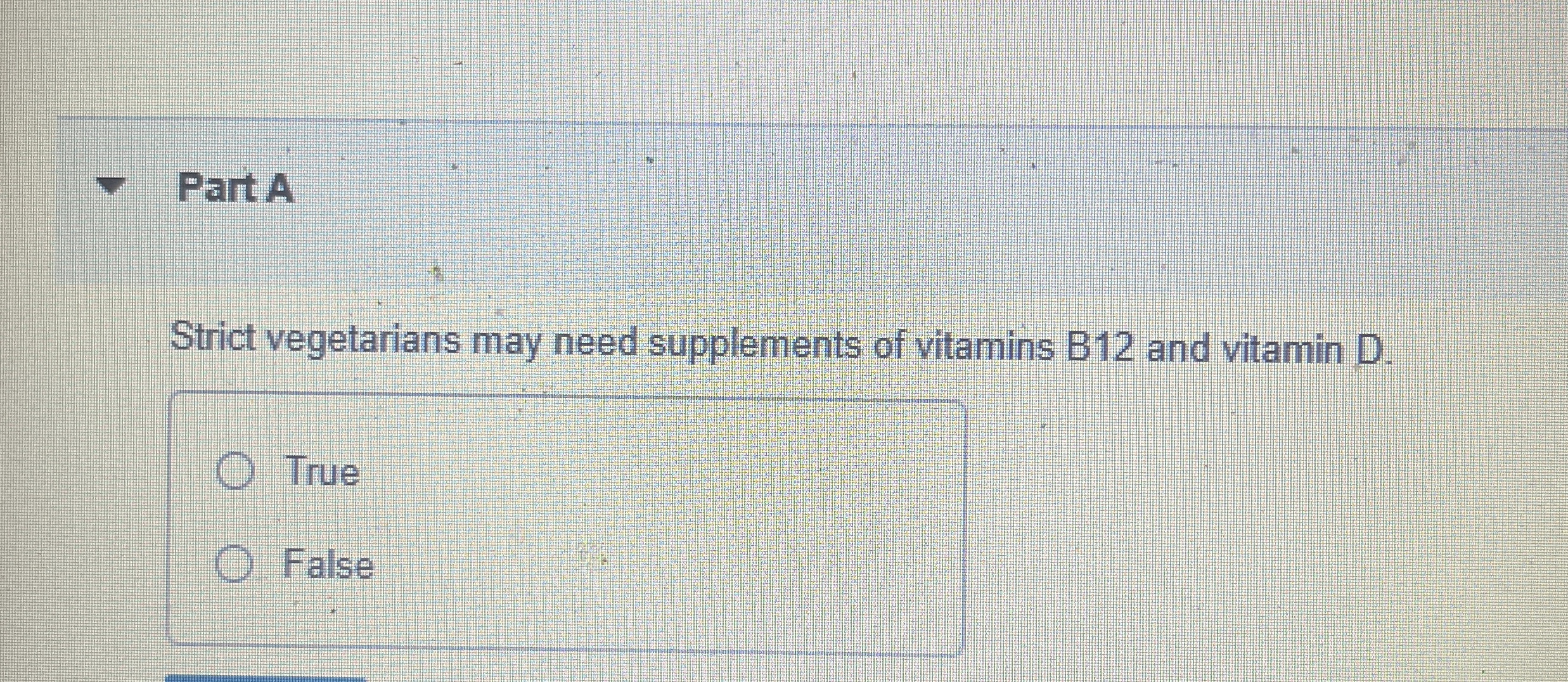 Solved Part AStrict vegetarians may need supplements of | Chegg.com