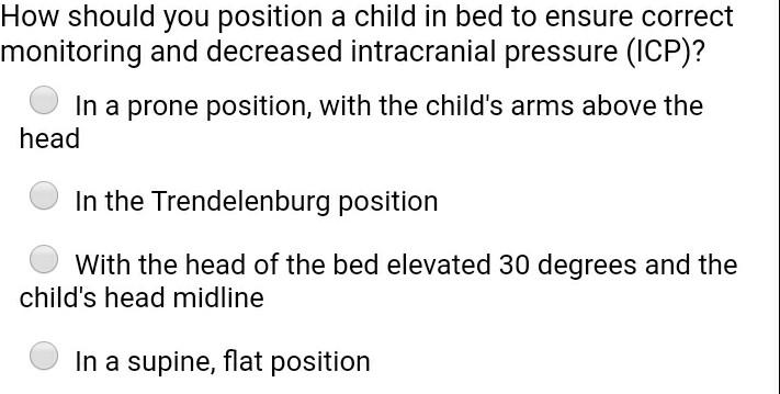 Solved How should you position a child in bed to ensure | Chegg.com