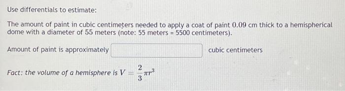 Solved Use differentials to estimate: The amount of paint in | Chegg.com