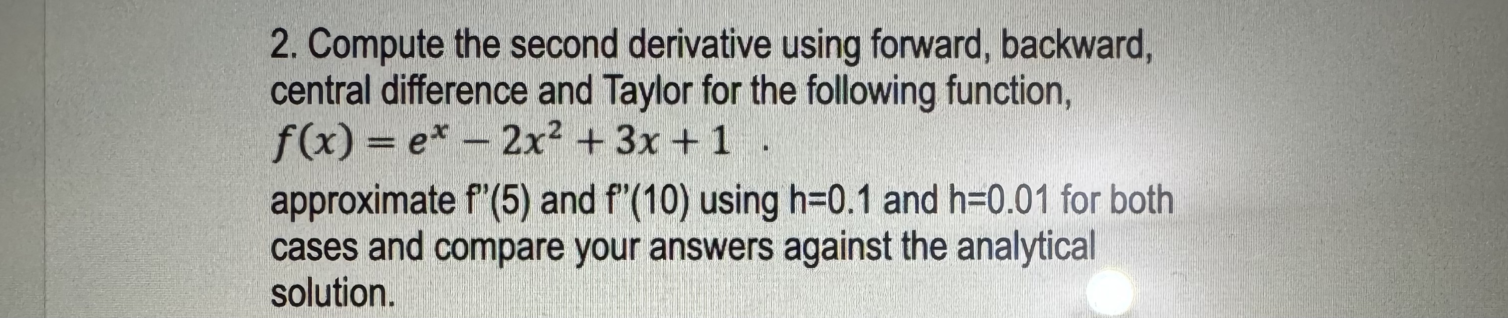 Solved Compute The Second Derivative Using Forward