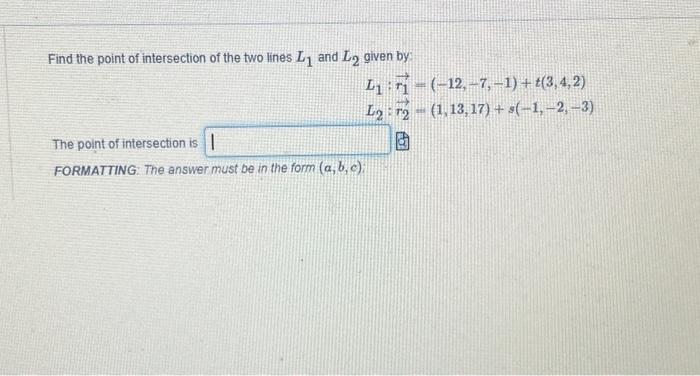 Solved Find the point of intersection of the two lines L1 | Chegg.com