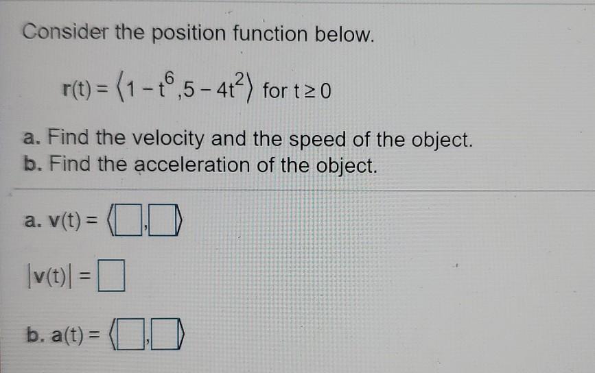 Solved Consider the position function below. r(t) = (1 - | Chegg.com