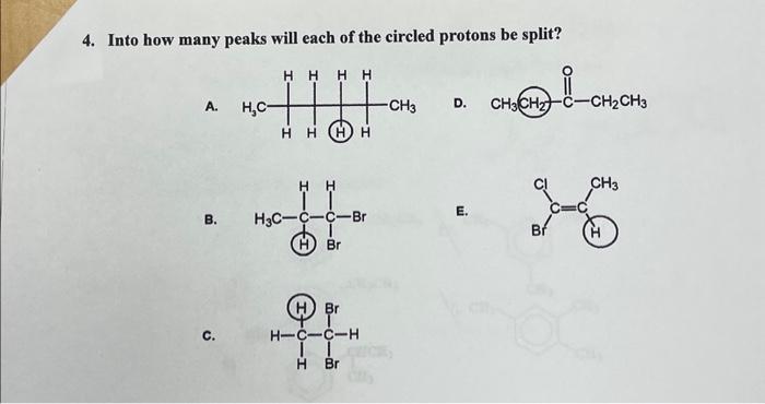 Solved 4. Into how many peaks will each of the circled | Chegg.com