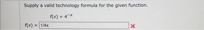 Solved Supply a valid technology formula for the given | Chegg.com