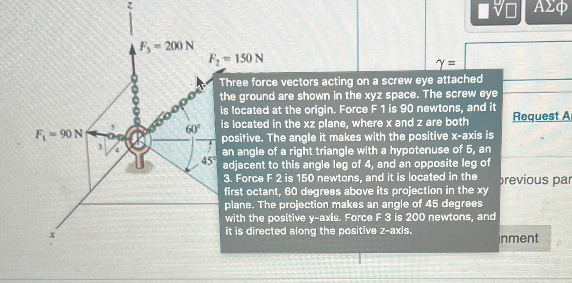 Solved Three force vectors acting on a screw eye attached | Chegg.com