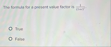 Solved The formula for a present value factor is | Chegg.com