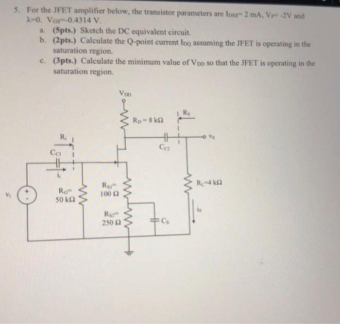 Solved 5. For the JFET amplifier below, the transistor | Chegg.com