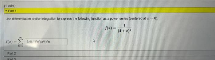 Solved (1 point) Part 1 Use differentiation and/or | Chegg.com