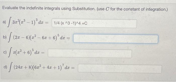 Solved Evaluate the indefinite integrals using Substitution. | Chegg.com