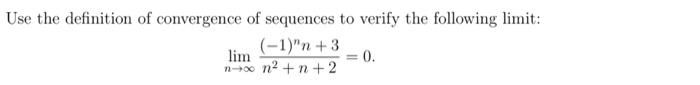 Solved Use the definition of convergence of sequences to | Chegg.com